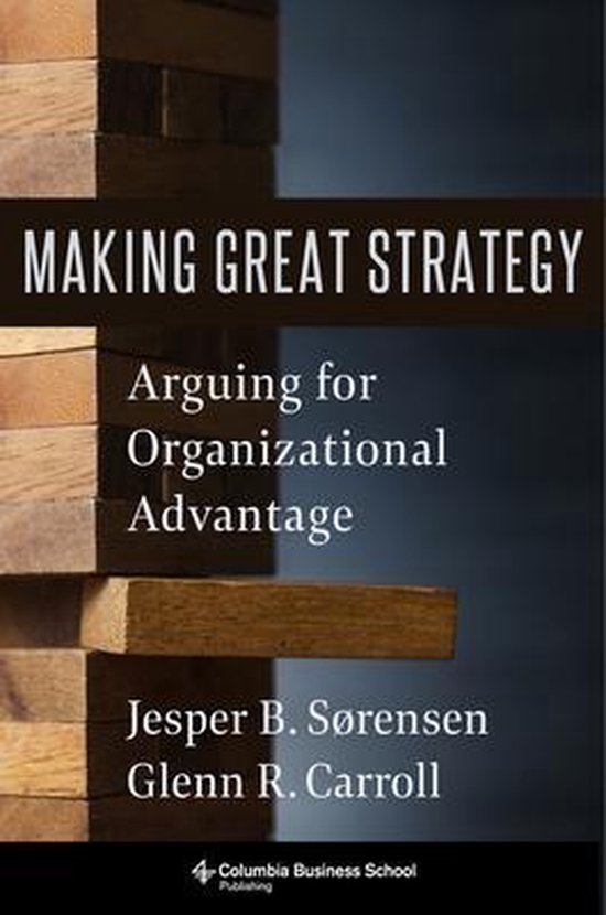 Making Great Strategy | 9780231199483 | Glenn R. Carroll | Boeken | bol.com