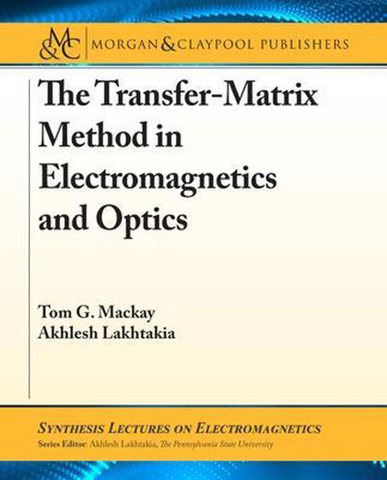 Synthesis Lectures on Electromagnetics-The Transfer-Matrix Method in Electromagnetics... | bol