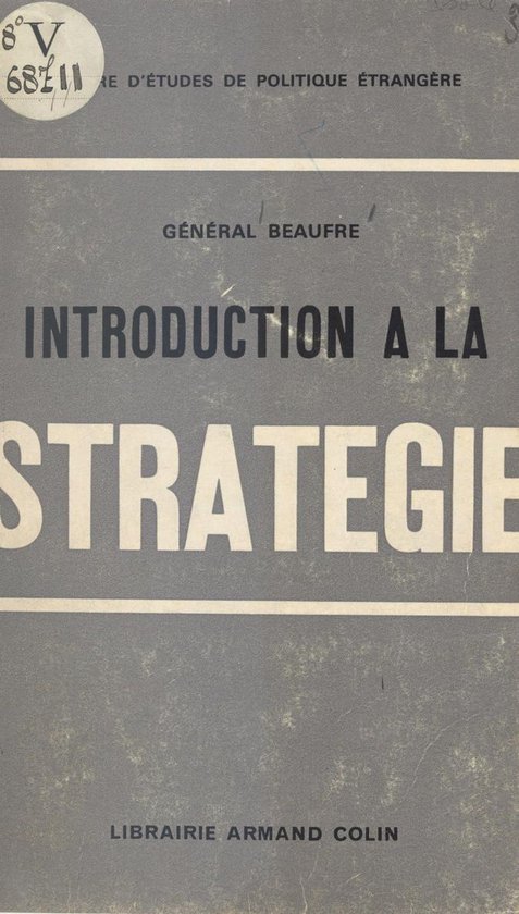 Introduction à la stratégie (ebook), André Beaufre | 9782402203623 ...