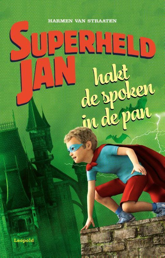 Superheld Jan - Superheld Jan hakt de spoken in de pan, Harmen van ...