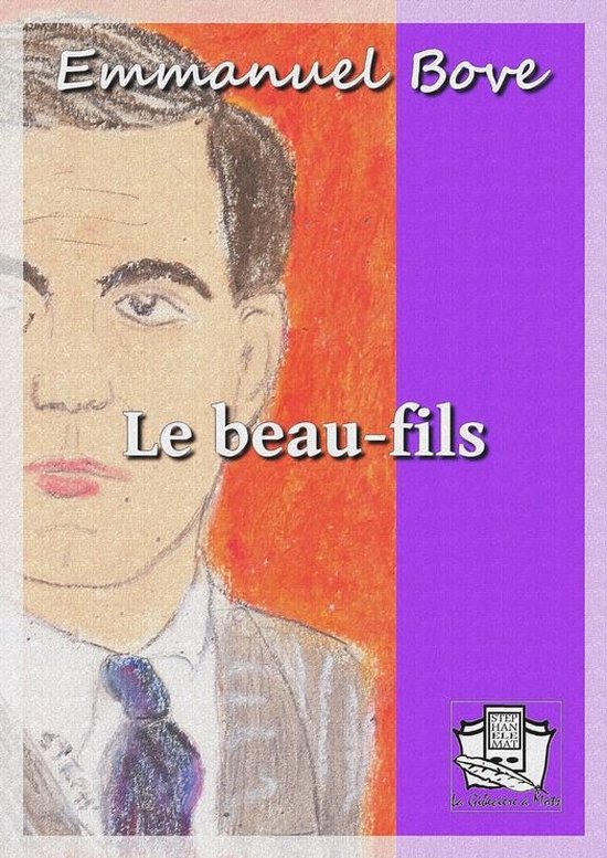 Le beau-fils (ebook), Emmanuel Bove | 9782374636719 | Boeken | bol.com