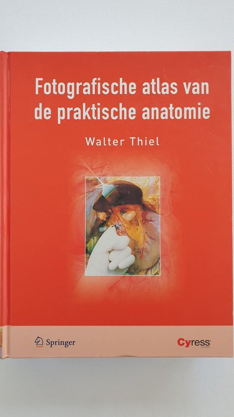 Fotografische atlas van de praktische anatomie, Walter Thiel ...