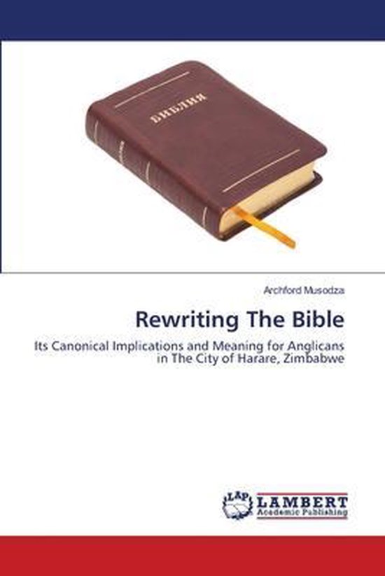 Rewriting The Bible | 9786200656247 | Archford Musodza | Boeken | bol