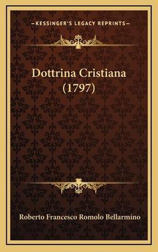 Dottrina Cristiana (1797) Dottrina Cristiana (1797), Roberto Francesco ...
