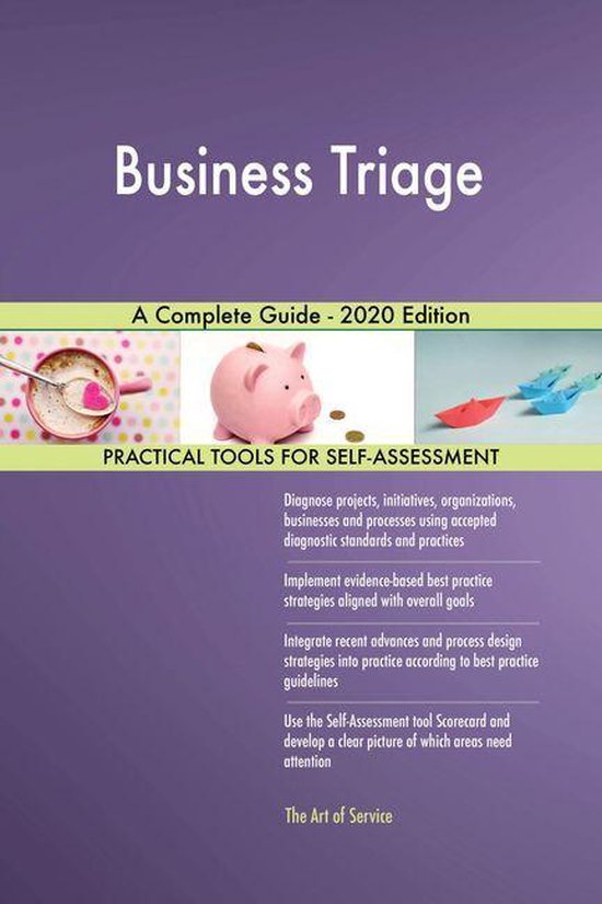 Business Triage A Complete Guide - 2020 Edition (ebook), Gerardus ...