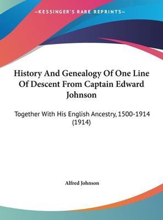 History and Genealogy of One Line of Descent from Captain Edward ...