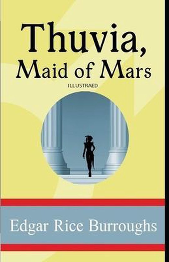 Thuvia, Maid of Mars Illustrated, Edgar Rice Burroughs | 9798644342976 ...