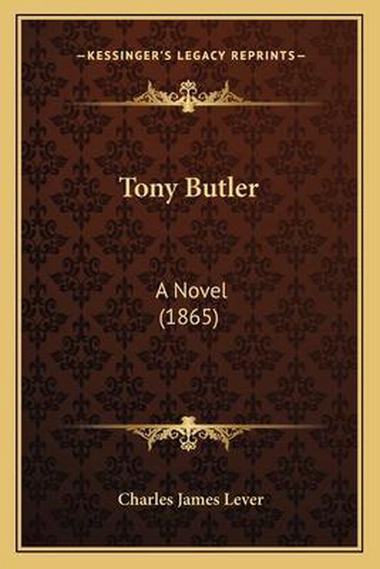 Tony Butler, Charles James Lever | 9781165151585 | Boeken | bol