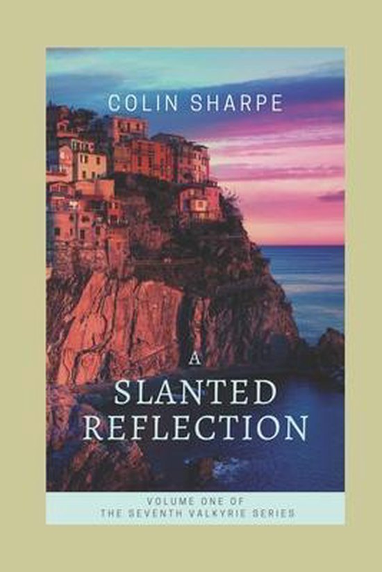 The Seventh Valkyrie-A Slanted Reflection, Colin Sharpe | 9798649163866 ...