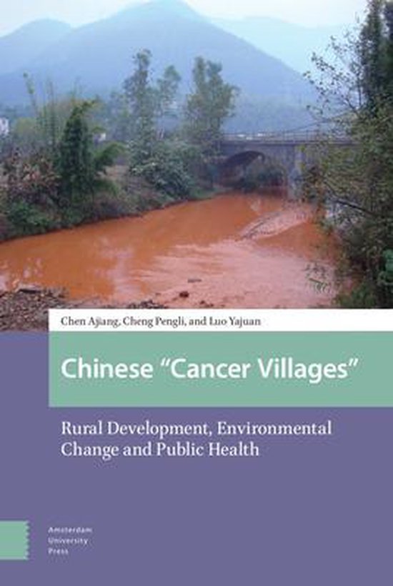 Chinese "Cancer Villages | 9789089647221 | Ajiang Chen | Boeken | bol
