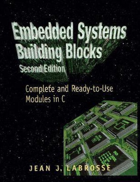 Embedded Systems Building Blocks, Jean J. Labrosse | 9780879306045 ... Embedded Systems Building Blocks, Jean J. Labrosse | 9780879306045 ...