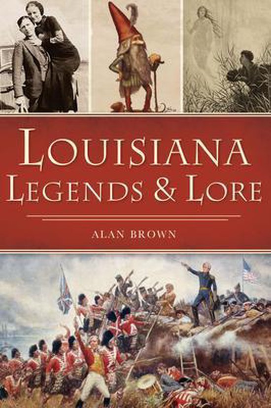 American Legends- Louisiana Legends & Lore, Brown | 9781467147514 ...
