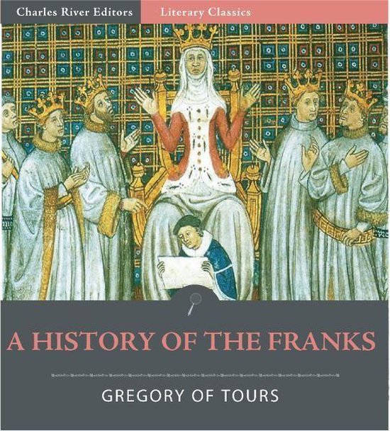 A History of the Franks (ebook), Gregory Of Tours | 9781619822153 ...