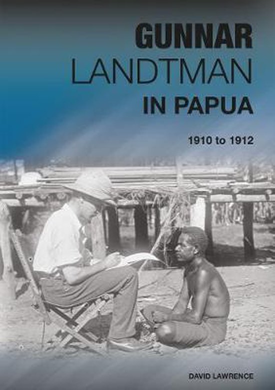 Gunnar Landtman in Papua, David Lawrence | 9781921666124 | Boeken | bol