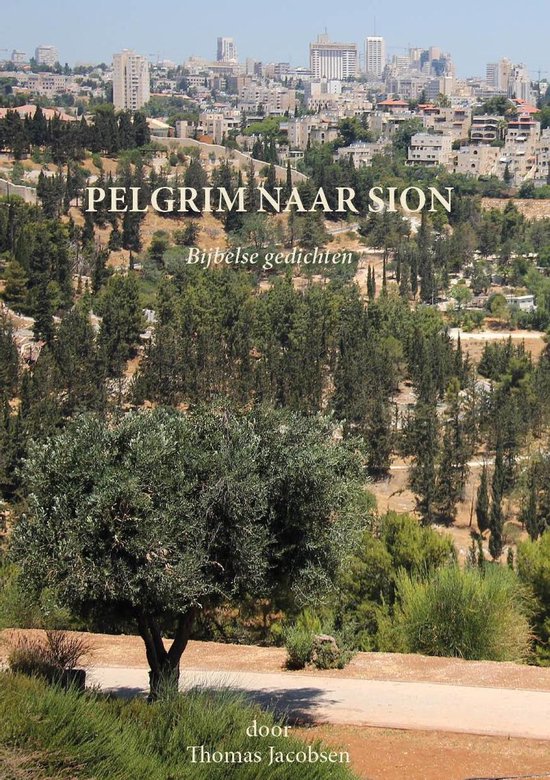 Pelgrim naar Sion | 9789463283786 | Thomas Jacobsen | Boeken | bol