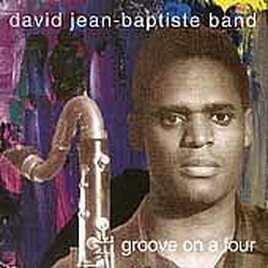 Groove on a Four, David Jean Baptiste | CD (album) | Muziek | bol