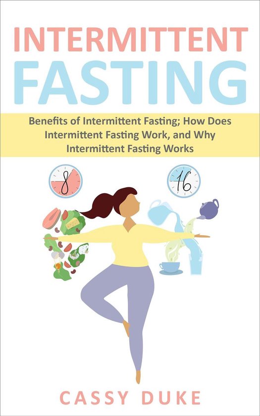 Intermittent Fasting: Benefits of Intermittent Fasting; How Does ...