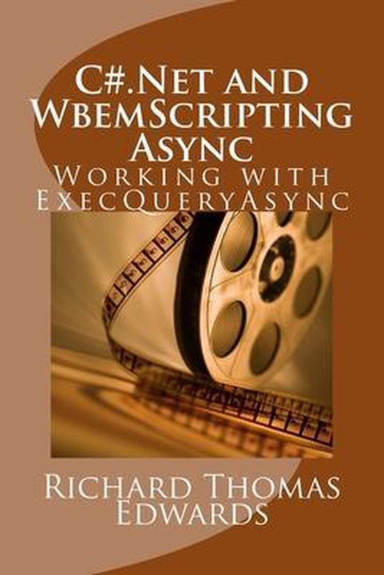 C#.Net and WbemScripting Async | 9781721866519 | Richard Thomas Edwards | Boeken | bol