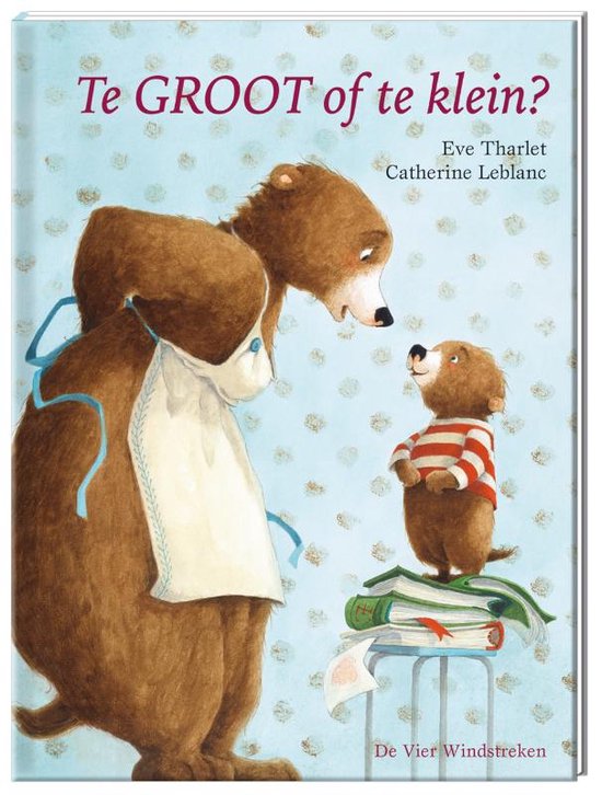 Te groot of te klein?, Catherine Leblanc | 9789051166149 | Boeken | bol