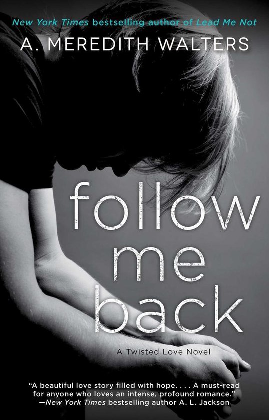 Twisted Love - Follow Me Back (ebook), A. Meredith Walters ...