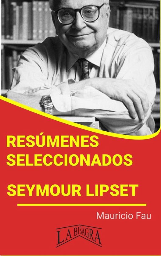 RESÚMENES SELECCIONADOS - Resúmenes Seleccionados: Seymour Lipset ...