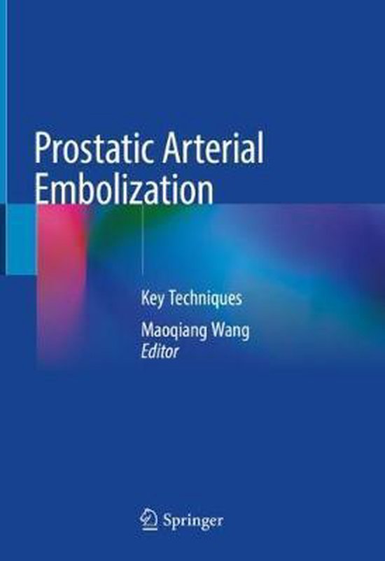 Prostatic Arterial Embolization | 9789811568350 | Boeken | bol