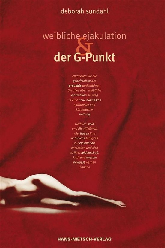 Weibliche Ejakulation und der G-Punkt (ebook), Deborah Sundahl | 9783862646630 | Boeken | bol.com