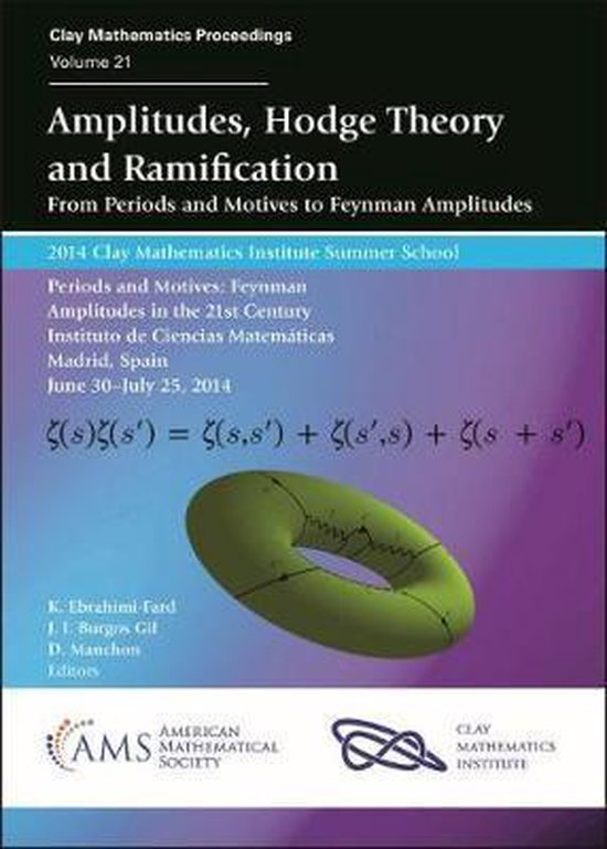 Clay Mathematics Proceedings- Amplitudes, Hodge Theory and Ramification ...