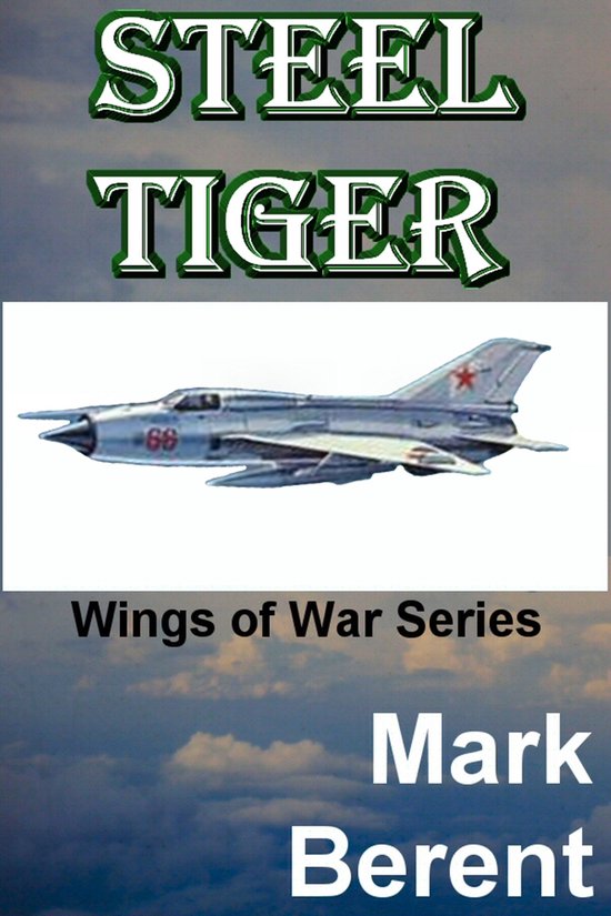 WINGS OF WAR 2 - Steel Tiger (ebook), Mark Berent | 9781452314426 ...