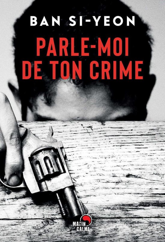 Parle-moi de ton crime (ebook), Si-yeon Ban | 9782491290191 | Boeken ...