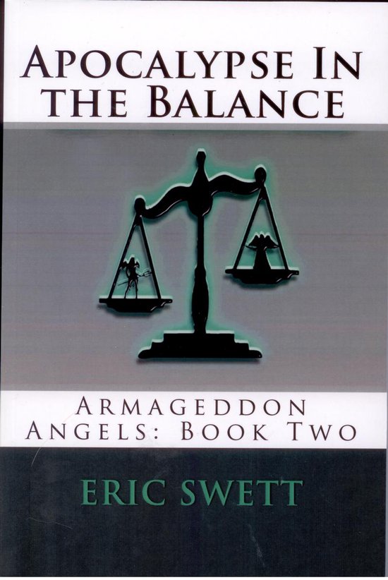 Armageddon Angels 2 - Apocalypse in the Balance (ebook), Eric Swett ...