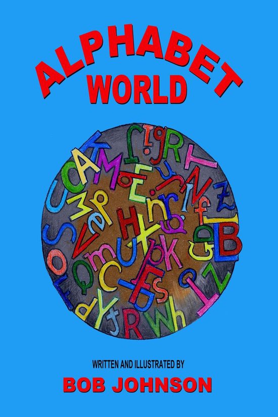Alphabet World (ebook), Bob Johnson | 9781604148602 | Boeken | bol