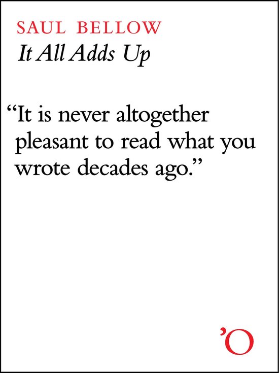 It All Adds Up (ebook), Saul Bellow | 9781623730338 | Boeken | bol.com