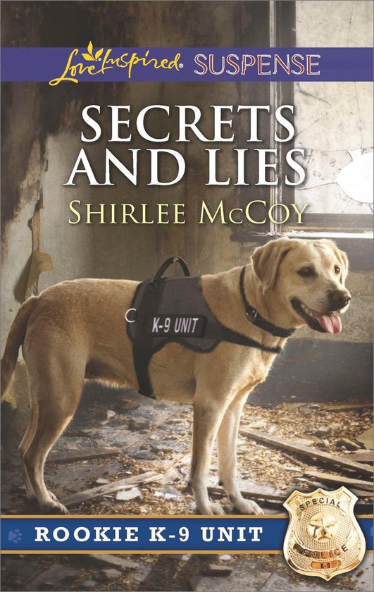 Rookie K-9 Unit 5 - Secrets and Lies (ebook), Shirlee Mccoy ...