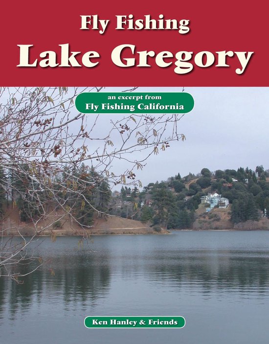 Fly Fishing Lake Gregory (ebook), Ken Hanley | 9781618810847 | Boeken ...