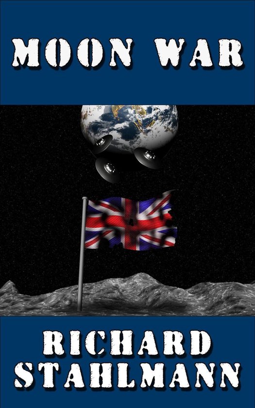 Moon War (ebook), Richard Stahlmann | 9781310507182 | Boeken | bol.com