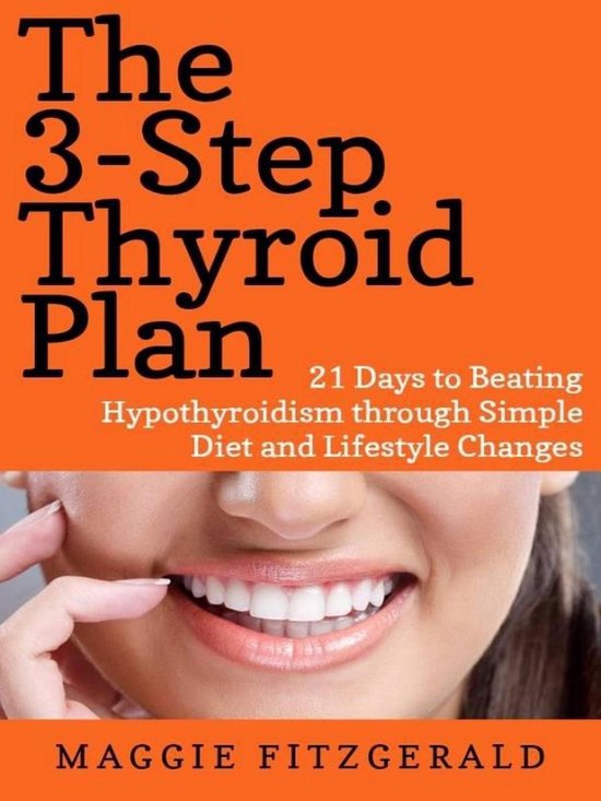 The 3-Step Thyroid Plan, Maggie Fitzgerald | 9781491010389 | Boeken | bol.com