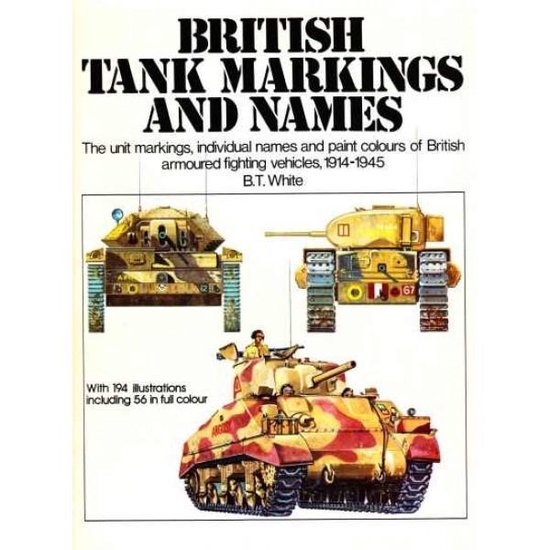 British Tank Markings and Names, B.T. White | 9780853682226 | Boeken ...