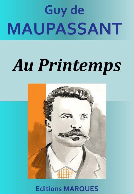 Au Printemps (ebook), Guy de Maupassant | 1230004256694 | Boeken | bol.com