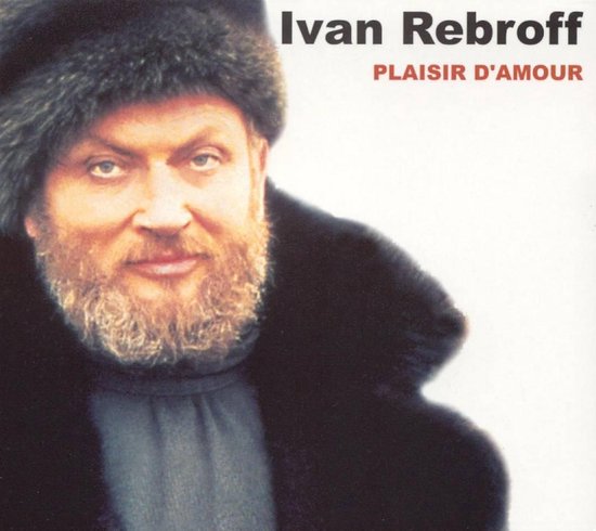 Plaisir d'Amour, Ivan Rebroff | CD (album) | Muziek | bol