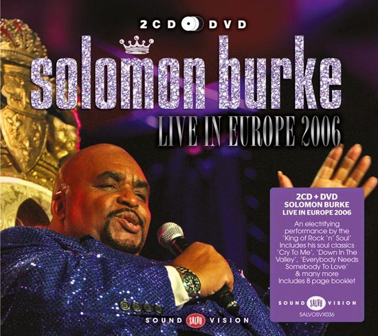 Solomon Burke - Live In Europe 2006, Solomon Burke | CD (album) | Muziek | bol.com