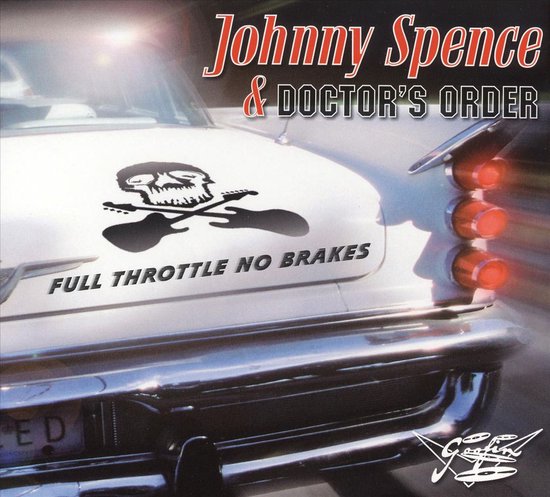 Full Throttle No Breaks, Johnny Spence & Doctor's Order | CD (album ...
