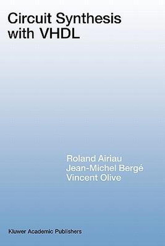 Circuit Synthesis with VHDL | 9780792394297 | Roland Airiau | Boeken | bol.com