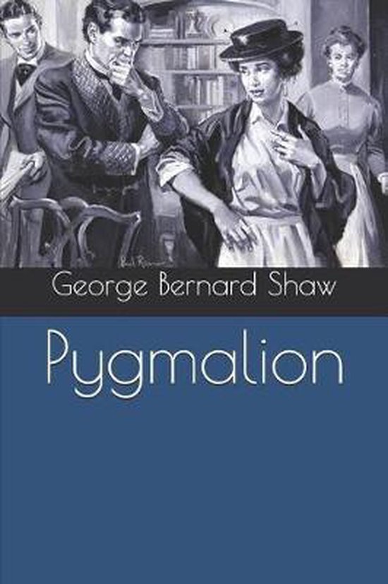 Pygmalion, George Bernard Shaw | 9781795094788 | Boeken | bol.com