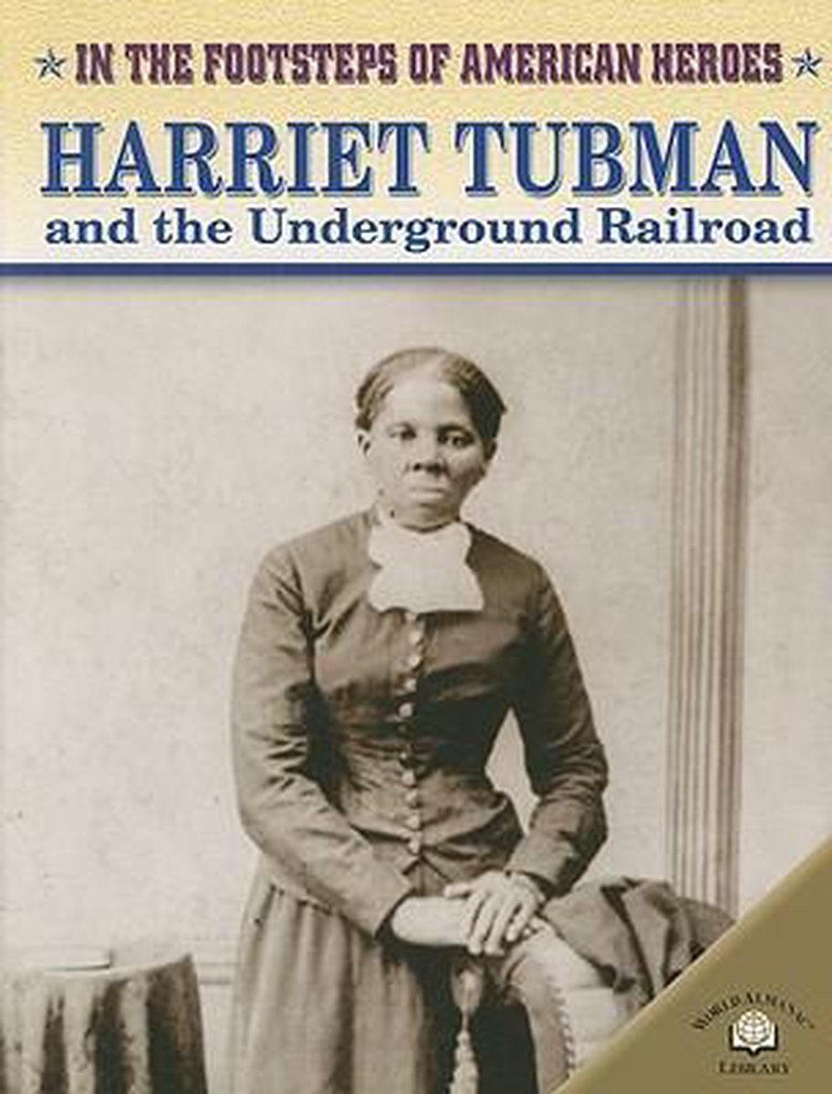 Harriet Tubmans Buch Zur Underground Railroad Harriet Tubman And The
