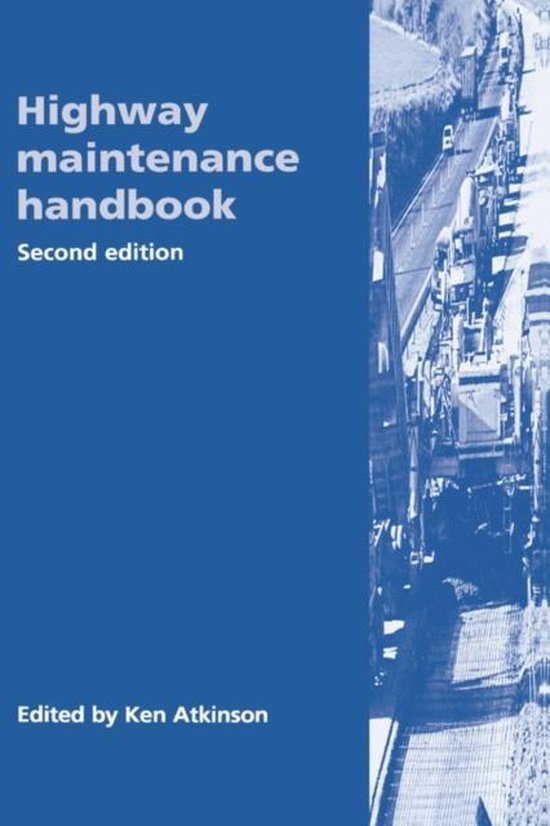 Highway Maintenance Handbook | 9780727725318 | Ken Atkinson | Boeken ...