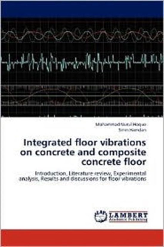 Integrated floor vibrations on concrete and composite concrete floor | 9783659161902 |... | bol.com