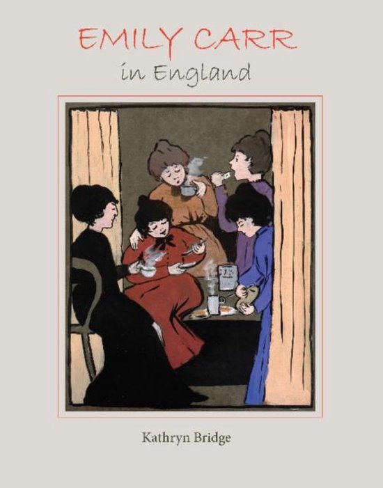 Emily Carr in England, Kathryn Bridge | 9780772667700 | Boeken | bol.com