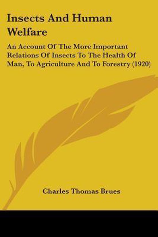 Insects and Human Welfare, Charles Thomas Brues | 9780548678107 ...