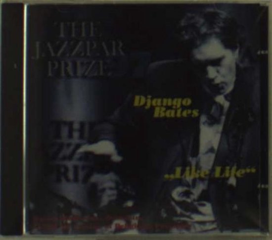 Like Life, Django Bates | CD (album) | Muziek | bol